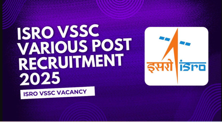 ISRO VSSC द्वारे विविध पदांसाठी भरती सुरु ; दीड लाखाच्यावर वर पगार ...